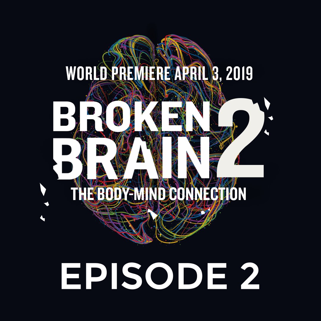 Did You Watch Episode 1 of BROKEN BRAIN 2, the Docu-Series? · Being ...